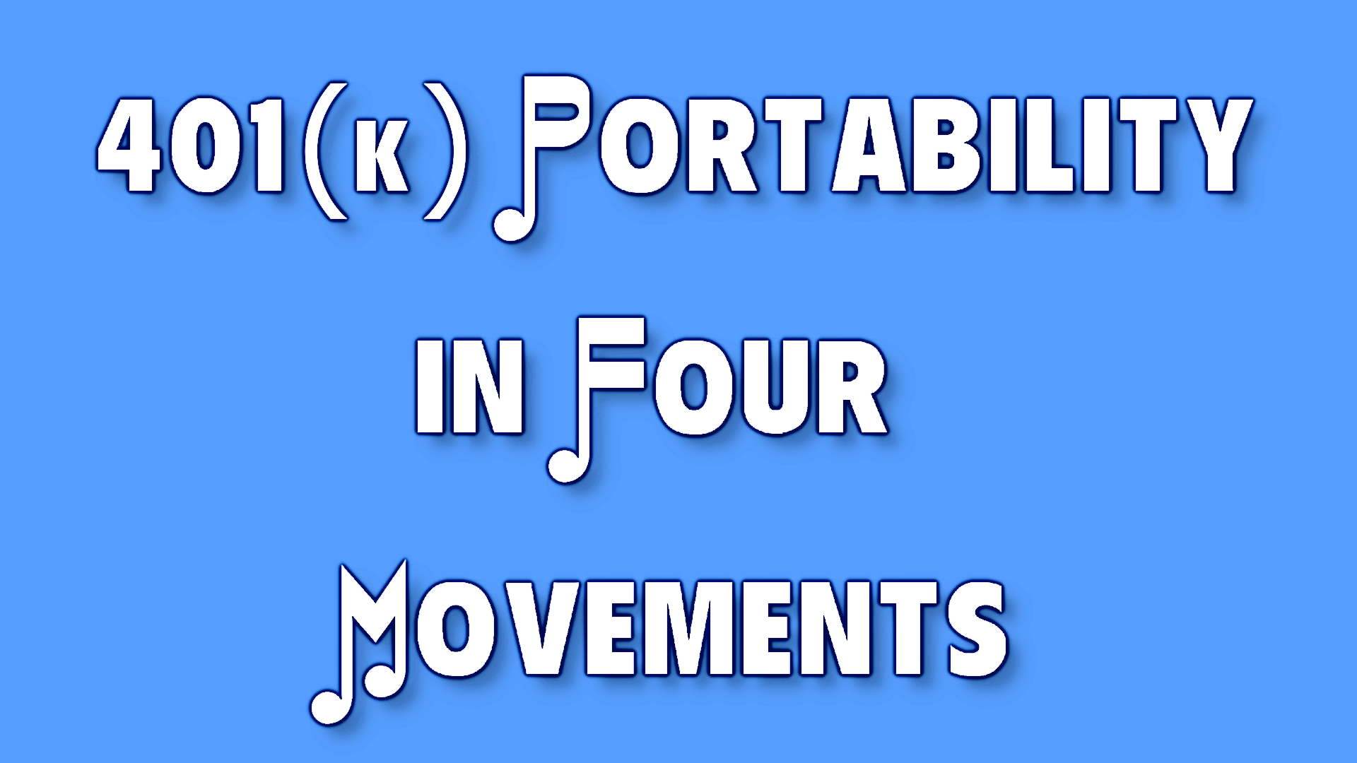 401(k) Portability in Four Movements