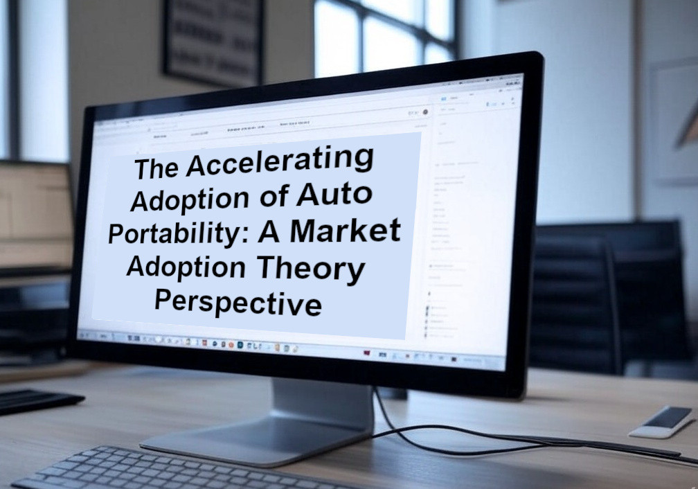 The Accelerating Adoption of Auto Portability: A Market Adoption Theory ...